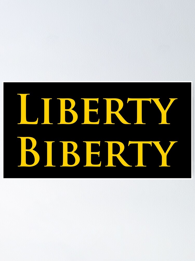 "Liberty Biberty" Poster for Sale by muskitt | Redbubble