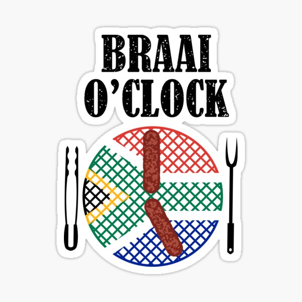 "Braai O' Clock Time" Sticker for Sale by d247 | Redbubble