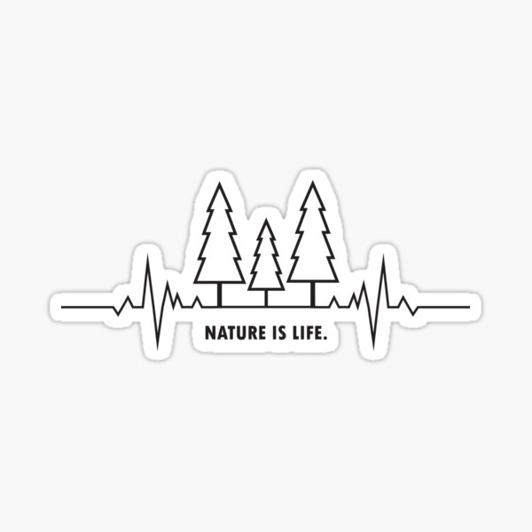 "Nature is life." Sticker by vegaonstage | Redbubble