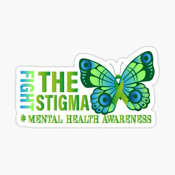 "Fight The Stigma Mental Health Awareness Gift" Sticker for Sale by ...