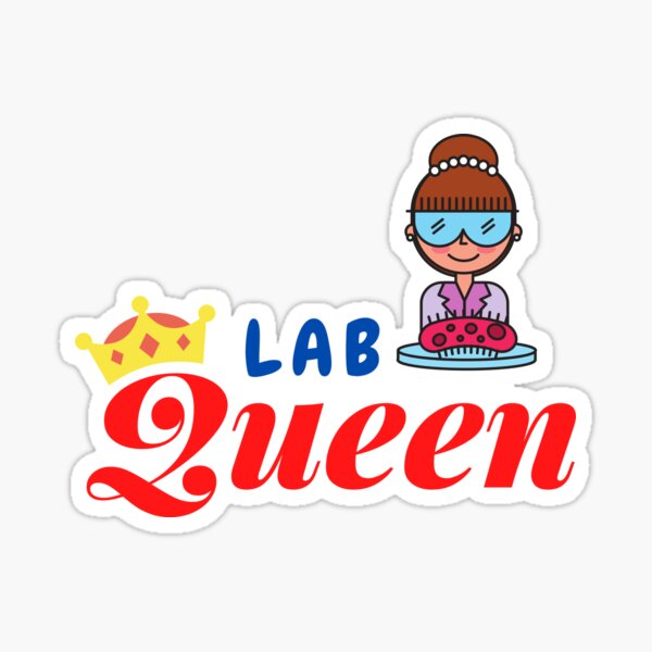 "LAB QUEEN!! CUTE!! Microbiology Medical Laboratory Scientist" Sticker for Sale by Hippiesole ...