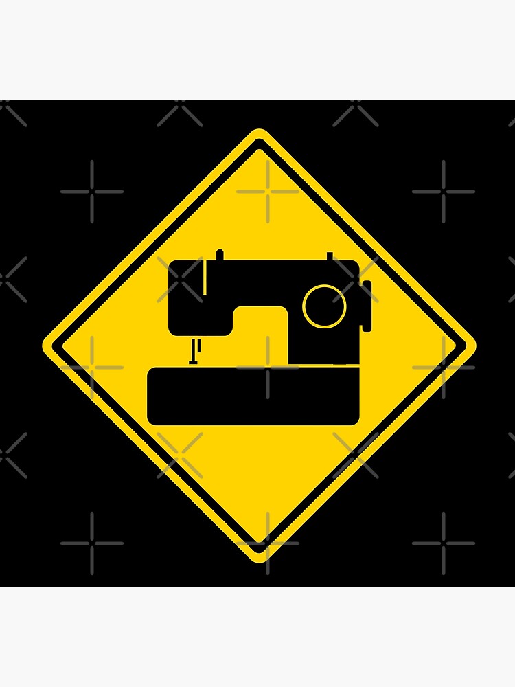 "Sewing machine warning sign" Poster for Sale by TateCheshire | Redbubble