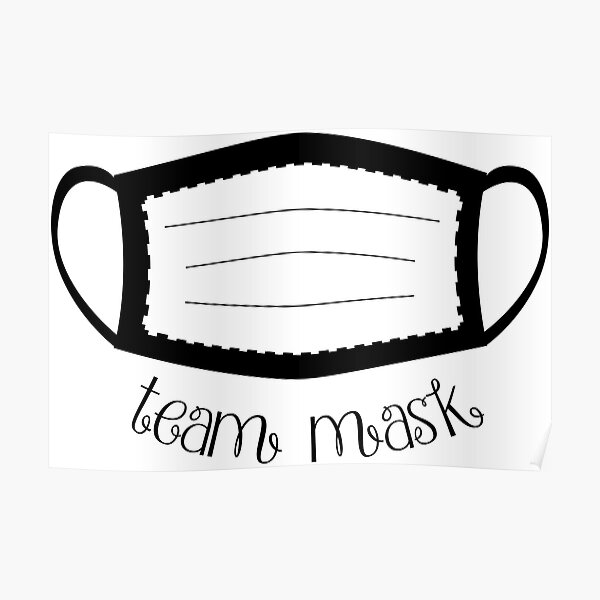 "Team Mask" Poster for Sale by CM-PD | Redbubble