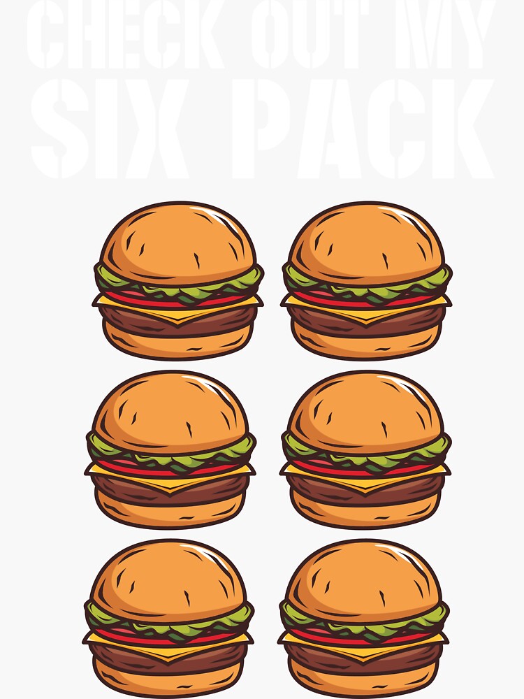"Check out my six pack Burger " Sticker for Sale by ismailksr17 | Redbubble