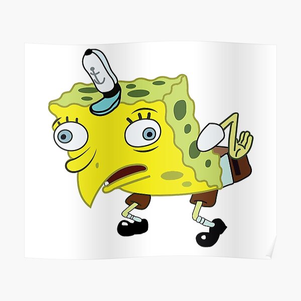 Póster «Bob Esponja burlándose de meme» de JessetheCreator | Redbubble