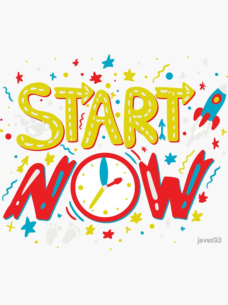 "Start Now motivation Typography" Sticker by javes93 | Redbubble