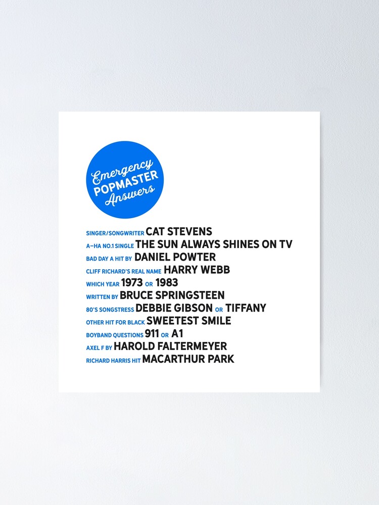 "Emergency Popmaster Answers - alternate colour. One year out!" Poster ...