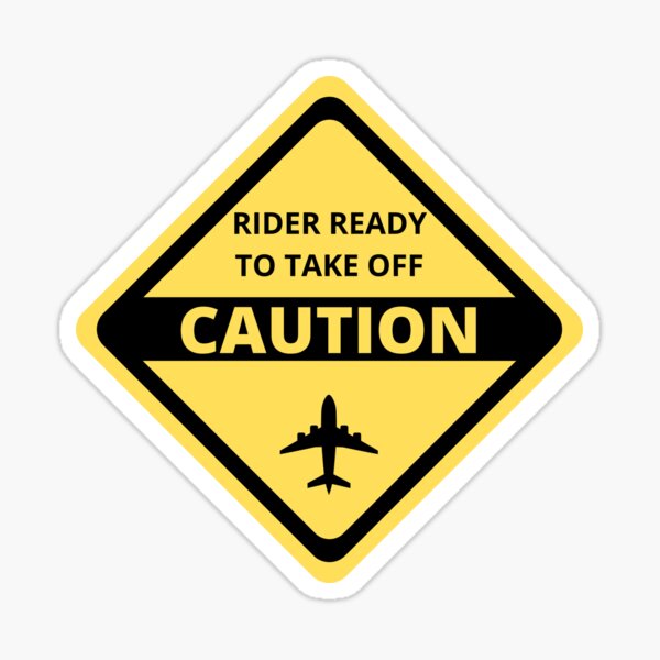 "Caution! Rider Ready To Take Off" Sticker for Sale by bikermile ...