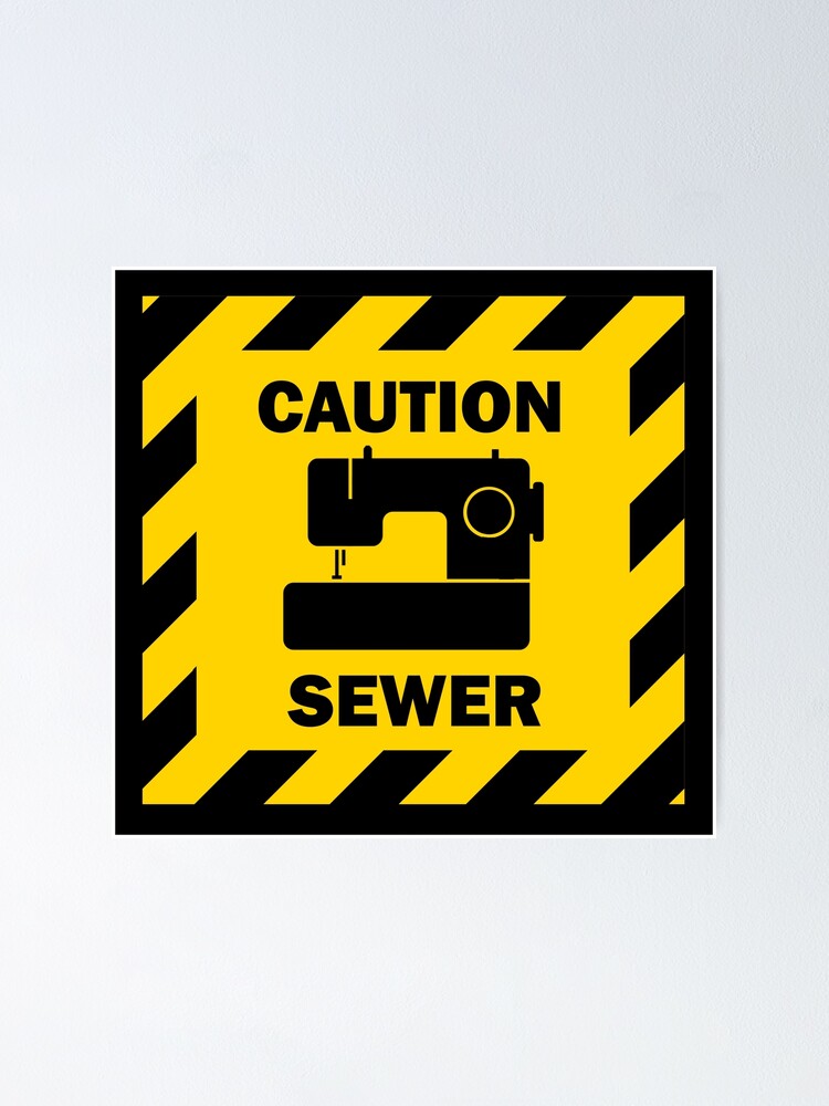 "Caution sewer warning sign" Poster for Sale by TateCheshire | Redbubble