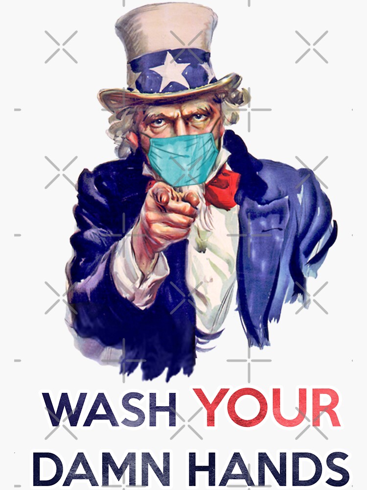 "Uncle Sam wash your damn hands" Sticker by Byfab | Redbubble