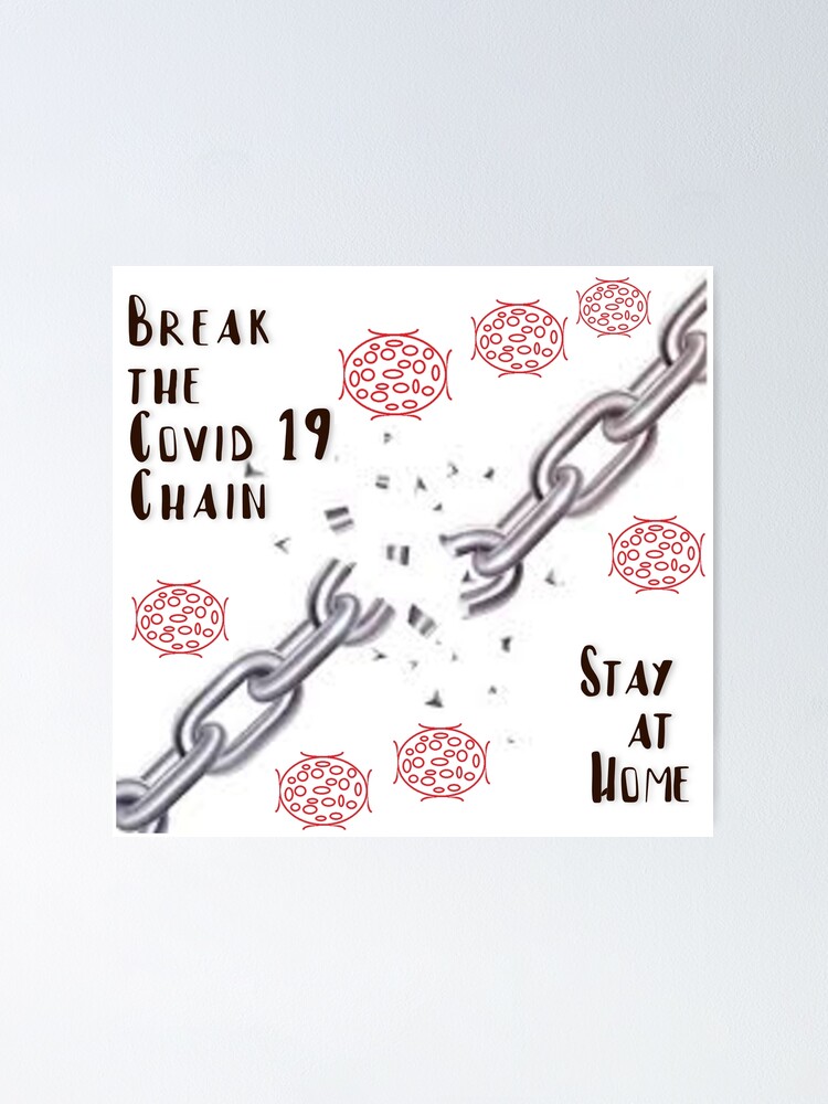 "Covid 19-Break the Chain" Poster for Sale by Chriskim1972 | Redbubble