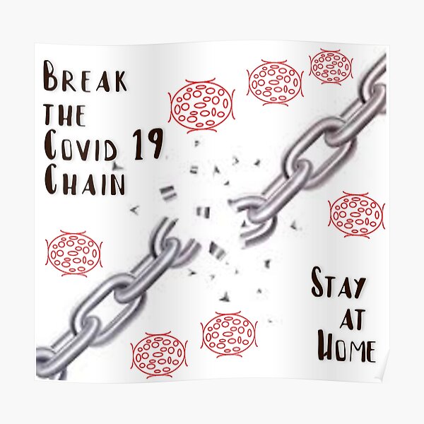 "Covid 19-Break the Chain" Poster for Sale by Chriskim1972 | Redbubble
