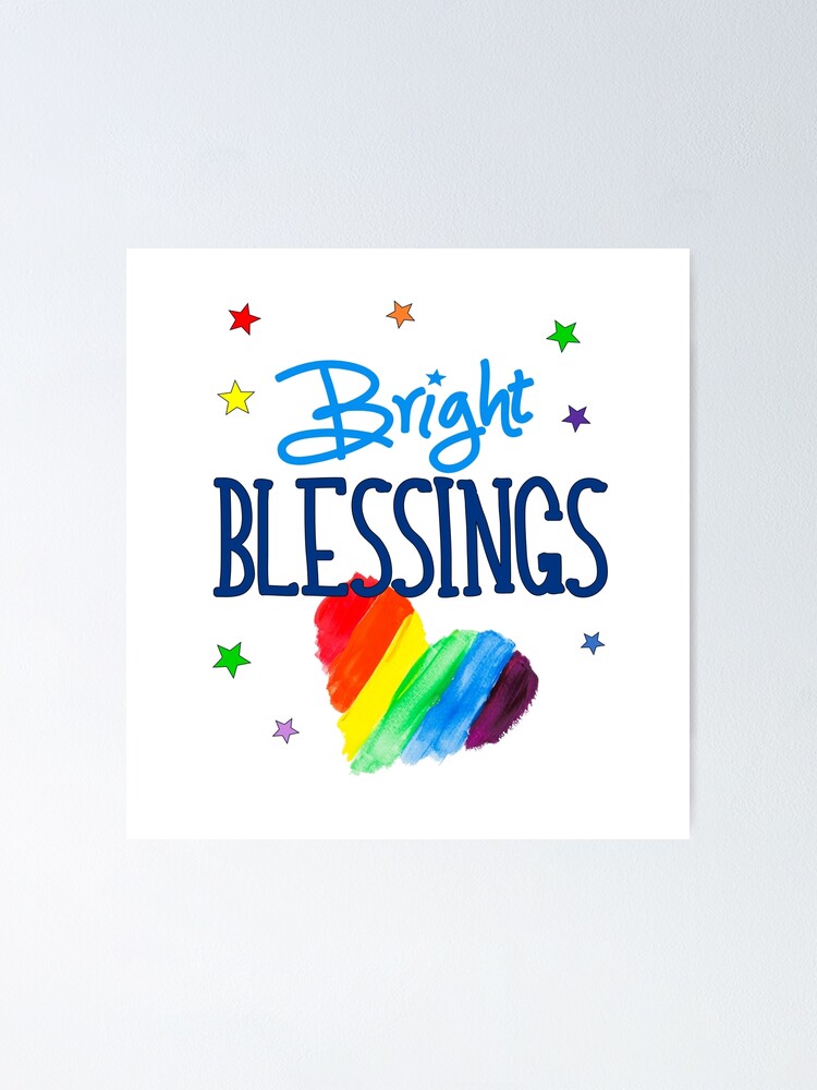 "Bright Blessings and Rainbow" Poster by LynneGold | Redbubble