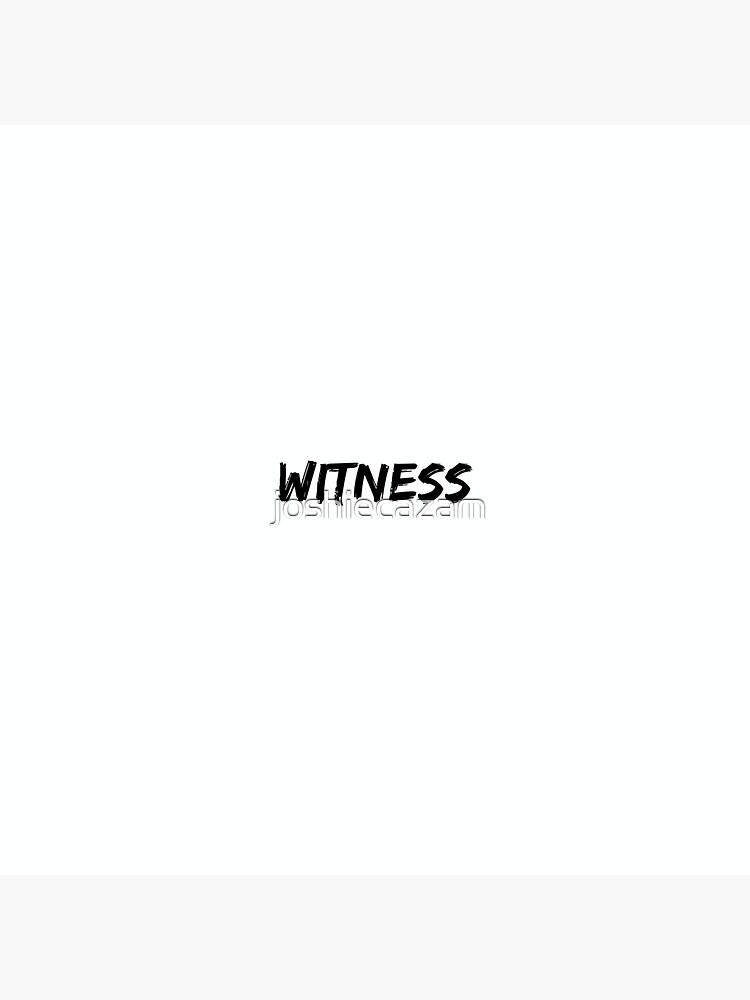 "Witness" Sticker for Sale by joshiecazam | Redbubble
