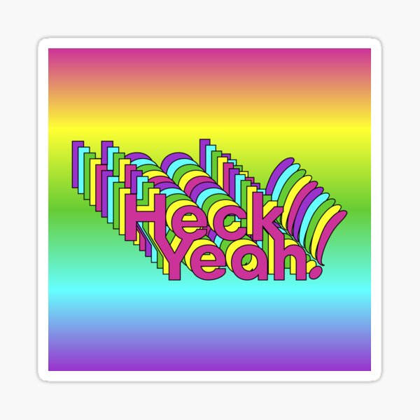 "Heck Yeah!" Sticker by RobotDoodles | Redbubble