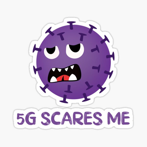 "5G Scares Me - Funny Virus 5G Graphic T Shirt" Sticker for Sale by ...