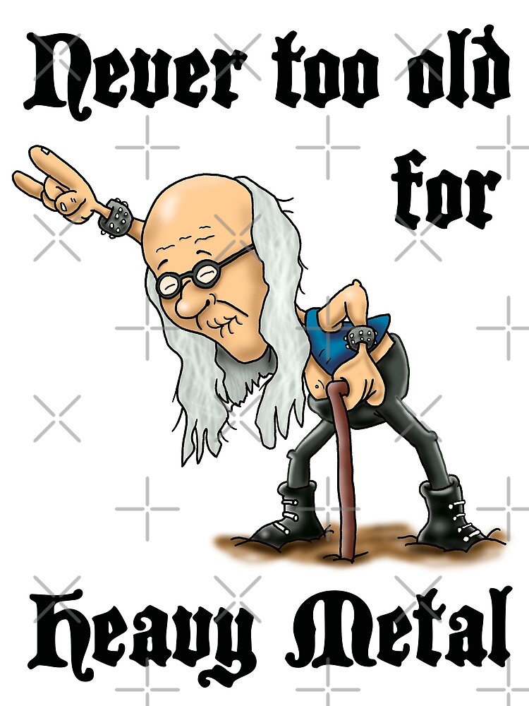 "Never too old for Heavy Metal" Greeting Card by ollibabu | Redbubble