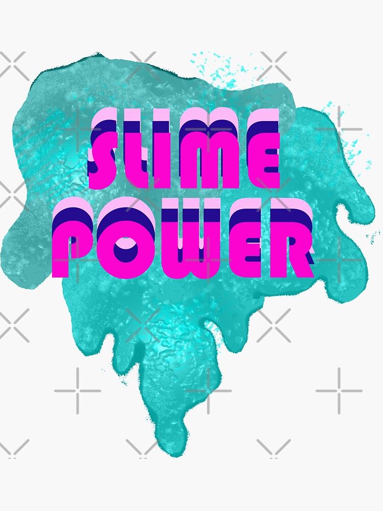 "Slime Power" Sticker for Sale by kestrada2906 | Redbubble