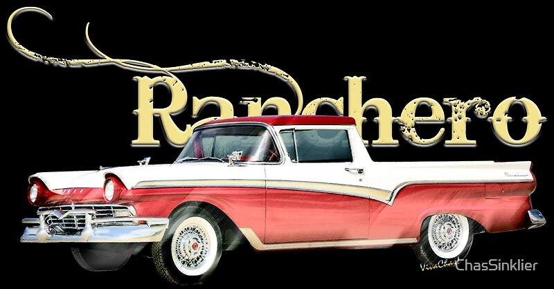 "57 Ford Ranchero Stuff" by ChasSinklier | Redbubble