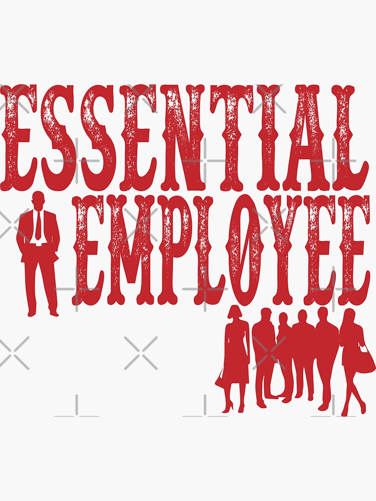 "Essential Employee Funny Ideas And Illustration" Sticker for Sale by ...