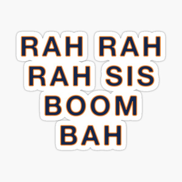 "Rah Rah Rah Sis Boom Bah" Sticker by savannahwitt | Redbubble