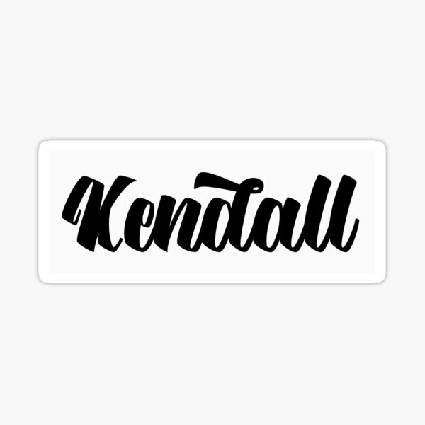 Kendall Name Gifts & Merchandise | Redbubble
