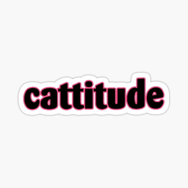"Cattitude" Sticker by unionpride | Redbubble