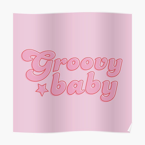 "groovy baby!" Poster for Sale by saritash | Redbubble