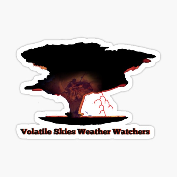 "Volatile Skies Weather Watchers" Sticker for Sale by stormchaser7 ...