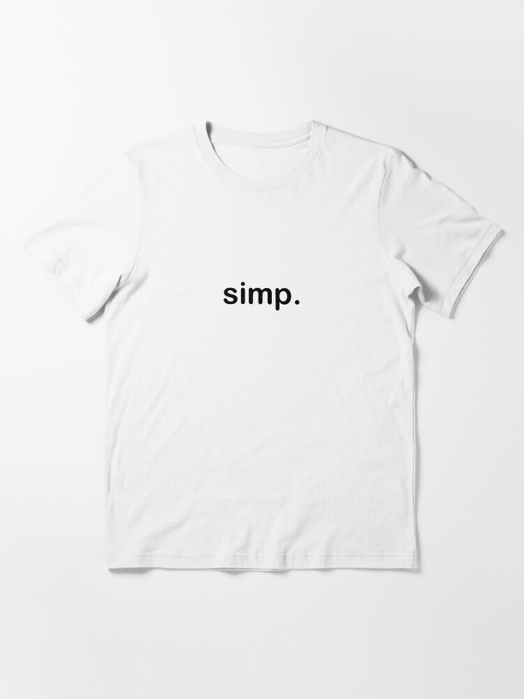 "SIMP - Black" T-shirt for Sale by basedimouto | Redbubble | simp t-shirts