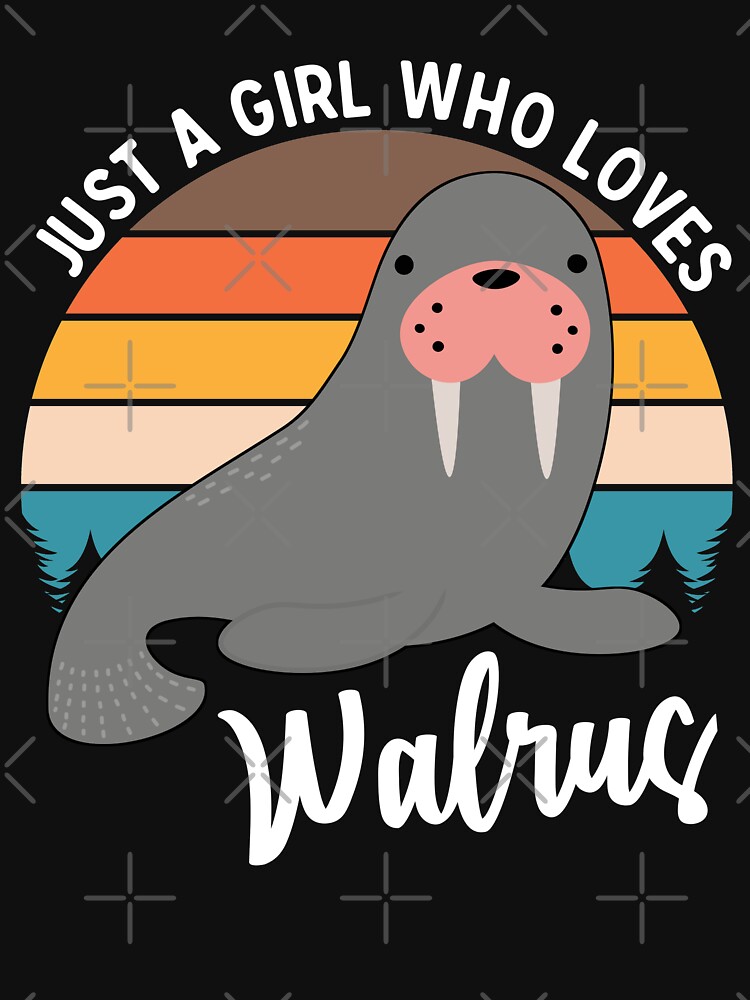 "Just A Girl Who Loves Walrus" T-shirt by WYGSTORE | Redbubble