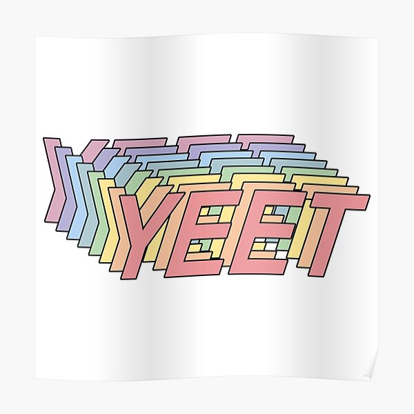 "Dank Meme Yeet YEET Popular Dance Yeeted Yeeting" Poster by The1Tee ...