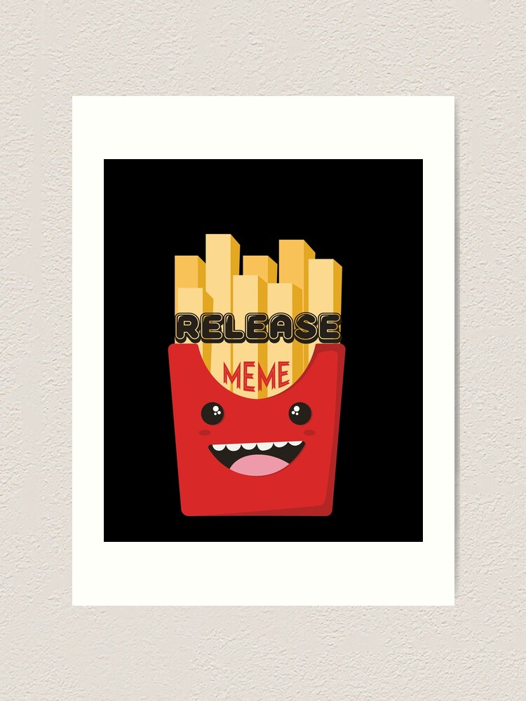"Release Meme" Art Print by conroy0330 | Redbubble