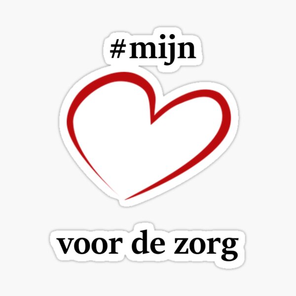 "Mijn hart voor de zorg" Sticker for Sale by dannyfrenken | Redbubble