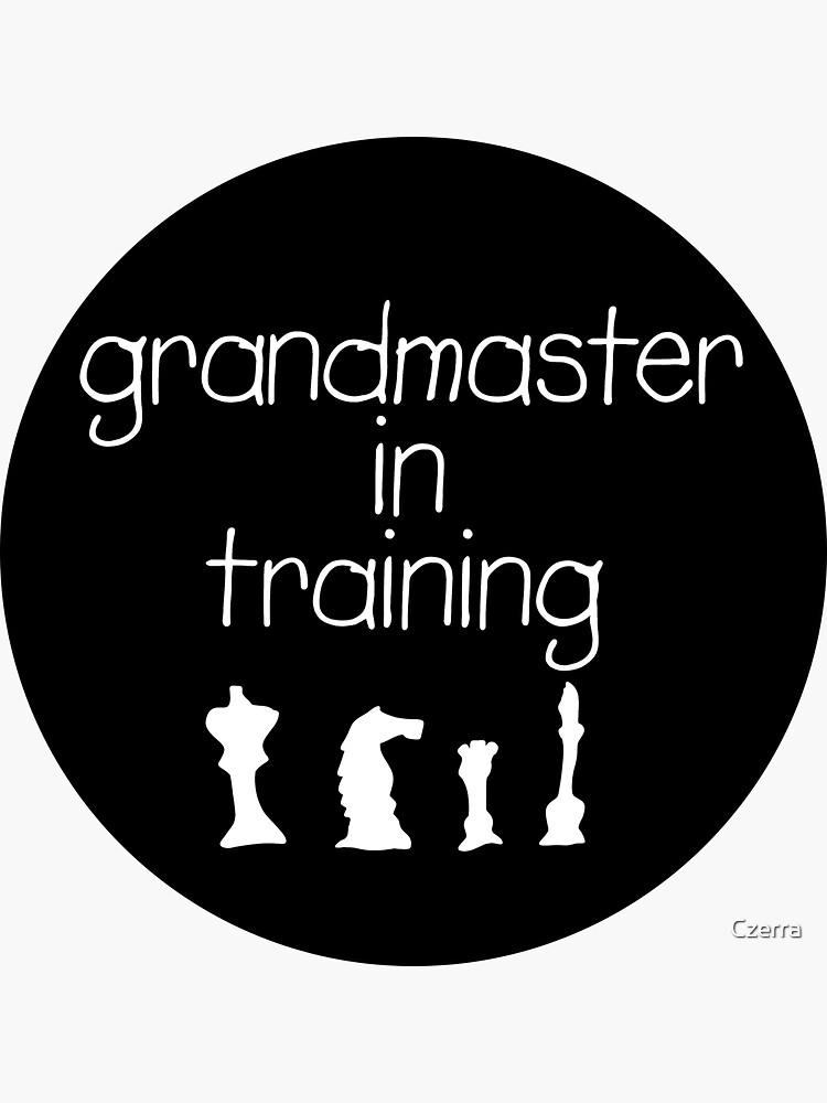 "Grandmaster in Training" Sticker by Czerra | Redbubble