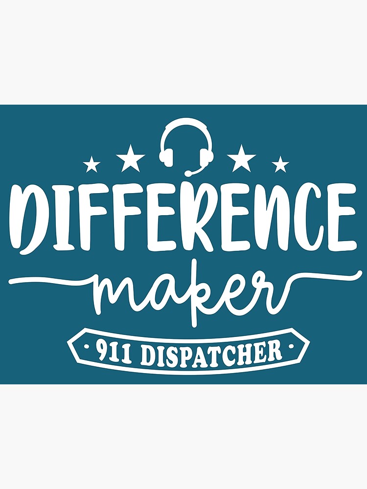"Difference Maker 911 dispatcher, 911 dispatcher, Difference maker, 911 ...