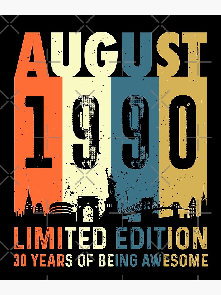 "August 1990 Limited Edition Birthday Gifts 30th Birthday" Poster for ...