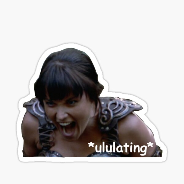 "Xena: Warrior Princess Ululating" Sticker for Sale by plagueofb00ks ...