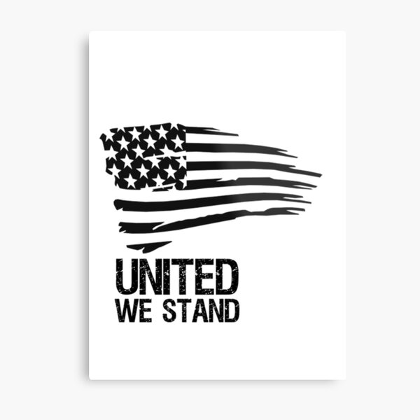 United We Stand Wall Art | Redbubble