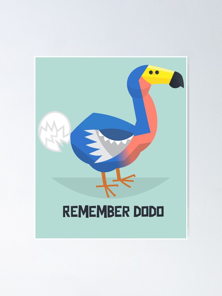 "Remember Dodo Cute Mauritius dodo bird" Poster for Sale by fratica1984 ...