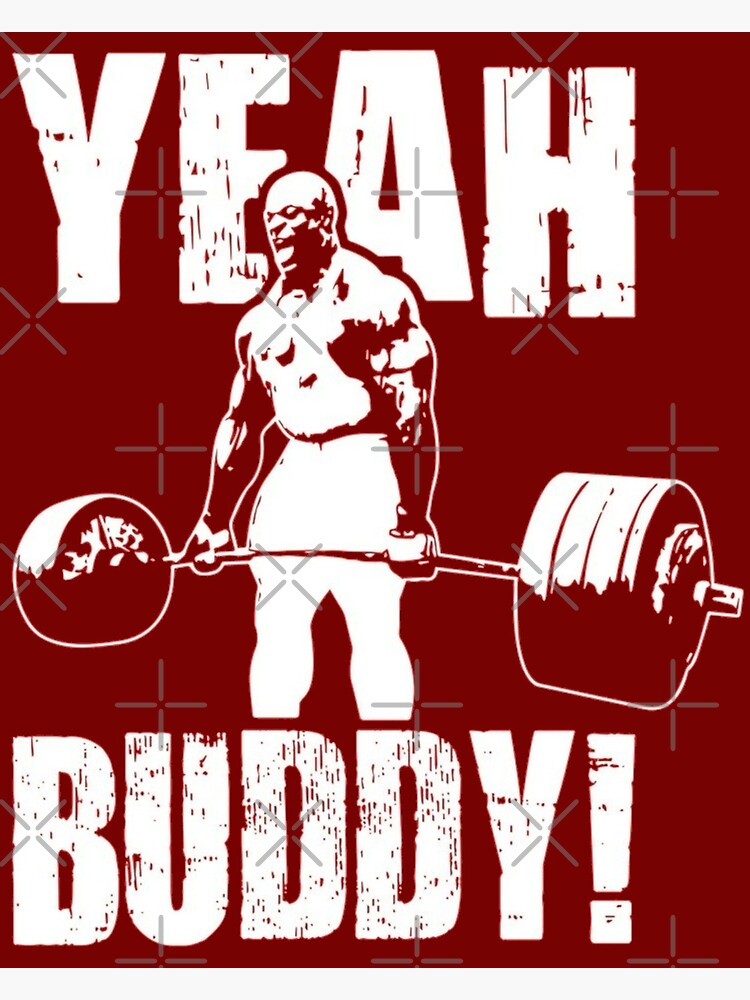 "YEAH BUDDY! Red background Ronny Coleman collection" Poster for Sale ...