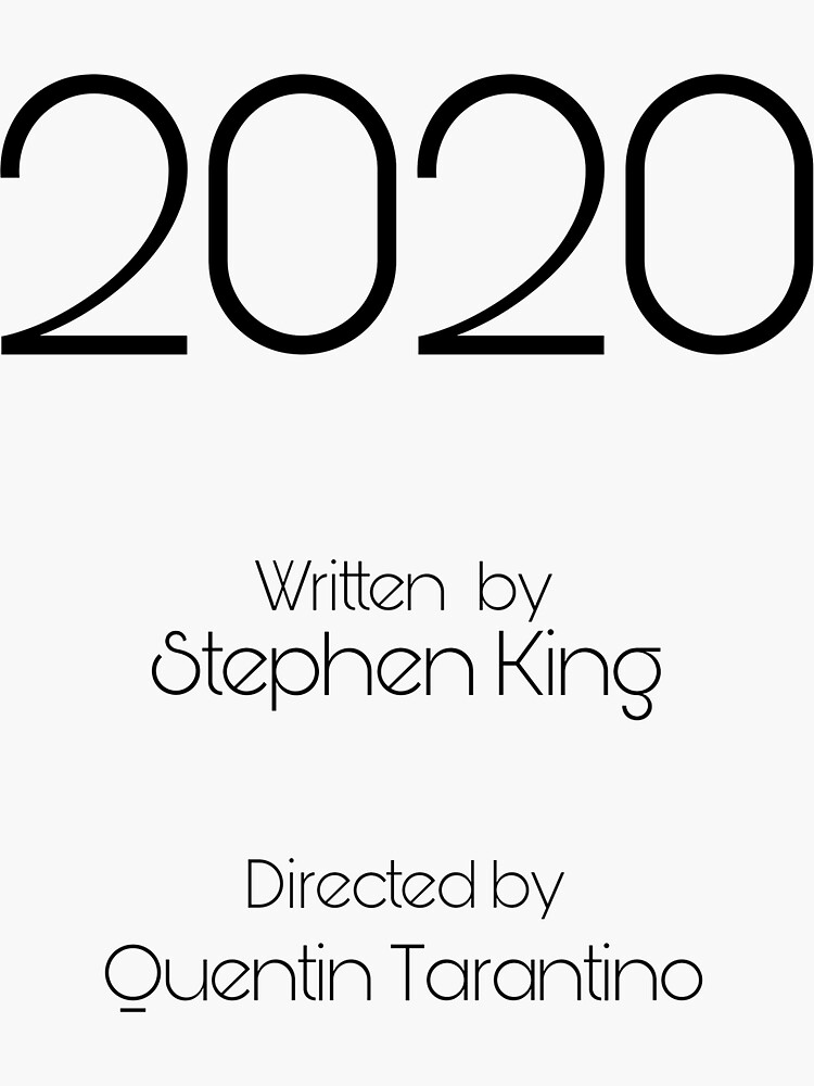 "2020 written by stephen King and directed by Quentin Tarantino - funny ...