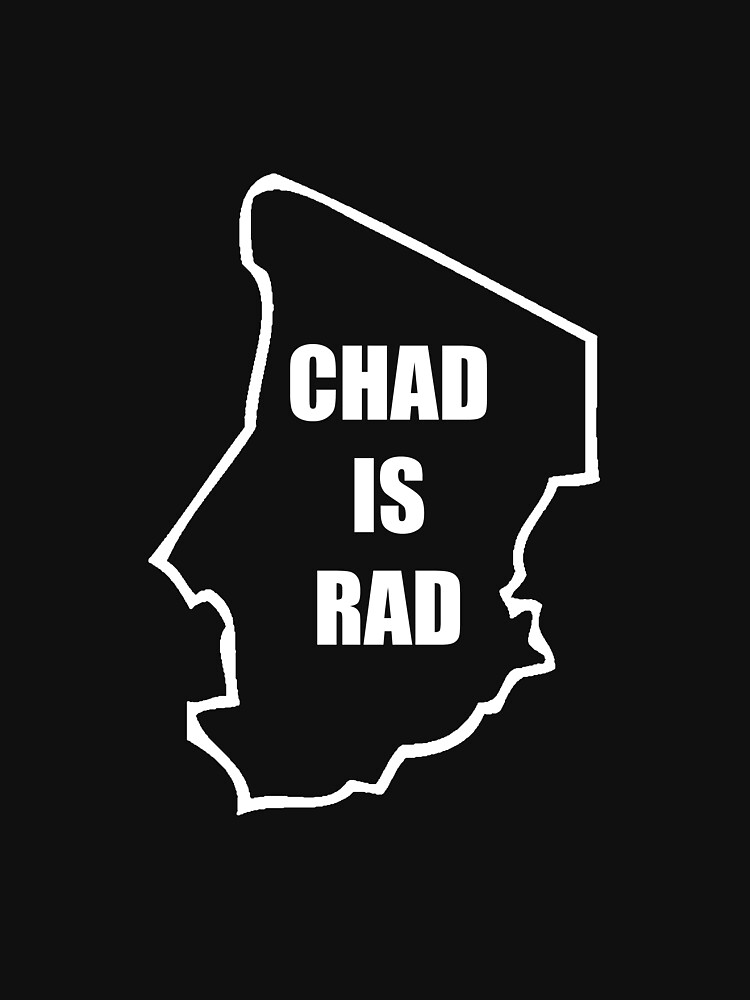 "Chad Is Rad - White" T-shirt for Sale by CLeyden | Redbubble | chad t ...