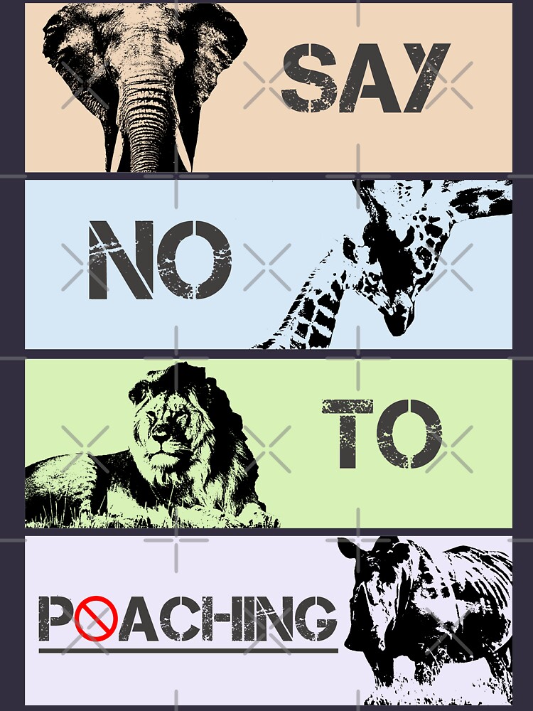 "No poaching" T-shirt for Sale by manuluce | Redbubble | say no to ...