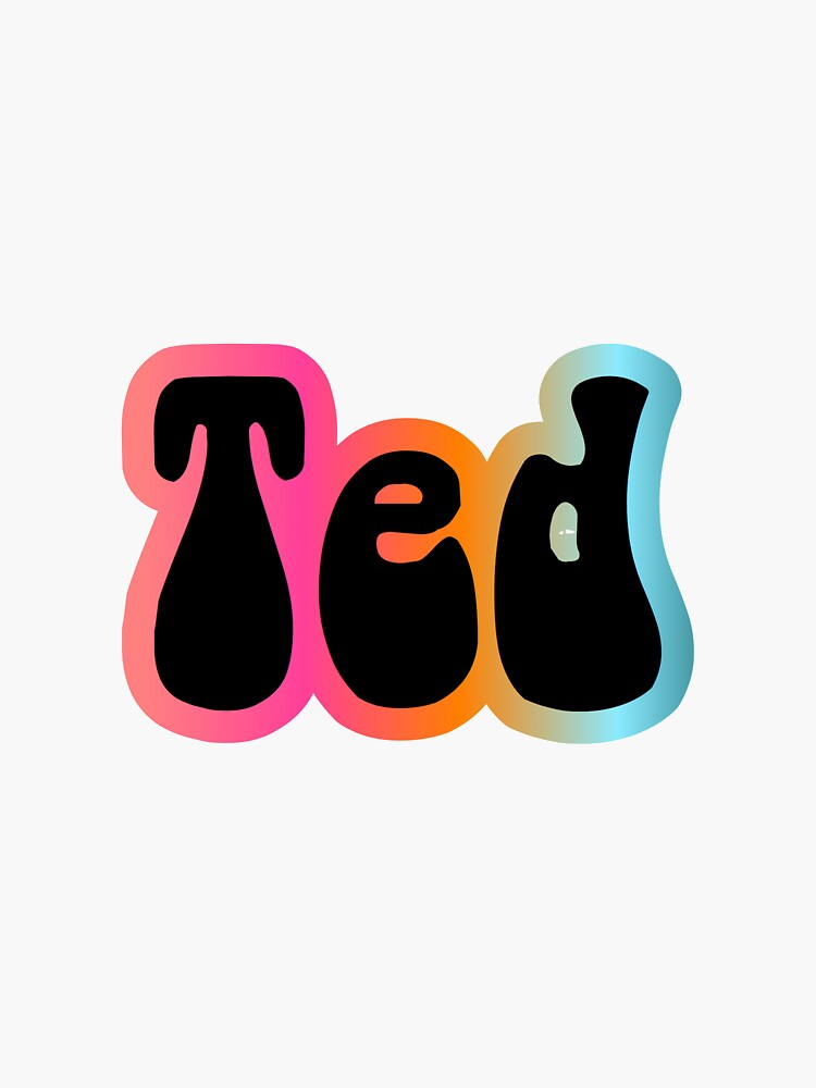 "Ted Sticker" Sticker for Sale by daradrake1128 | Redbubble