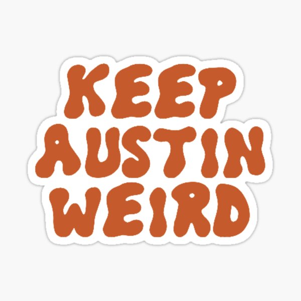 Keep Austin Weird Gifts & Merchandise | Redbubble