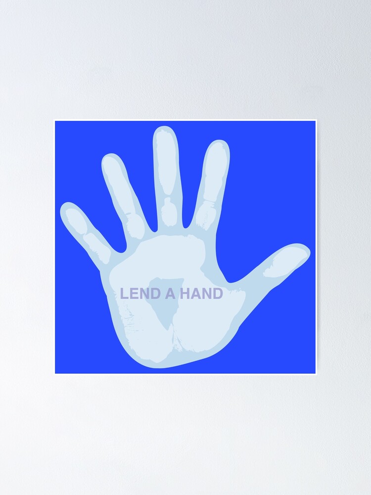 "Lend a Hand" Poster by Dorcas89 | Redbubble