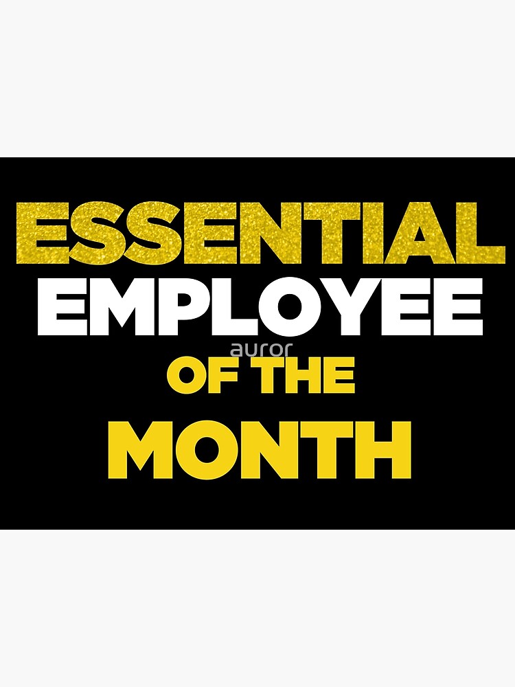 "Essential Employee of the Month" Poster by auror | Redbubble