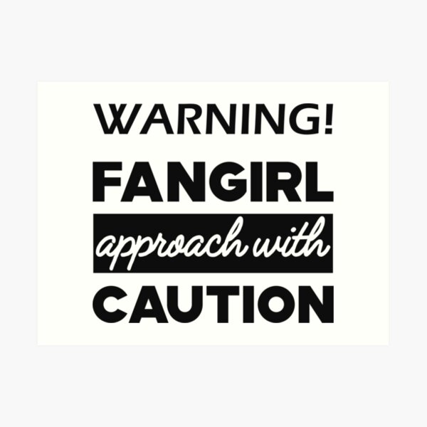 Caution Fangirl Gifts & Merchandise | Redbubble