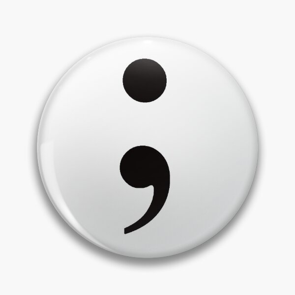 Semicolon Gifts & Merchandise | Redbubble